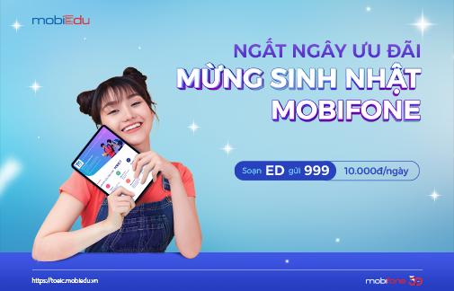 Tưng bừng mừng sinh nhật MobiFone với mobiEdu - Báo Công an Nhân dân điện tử